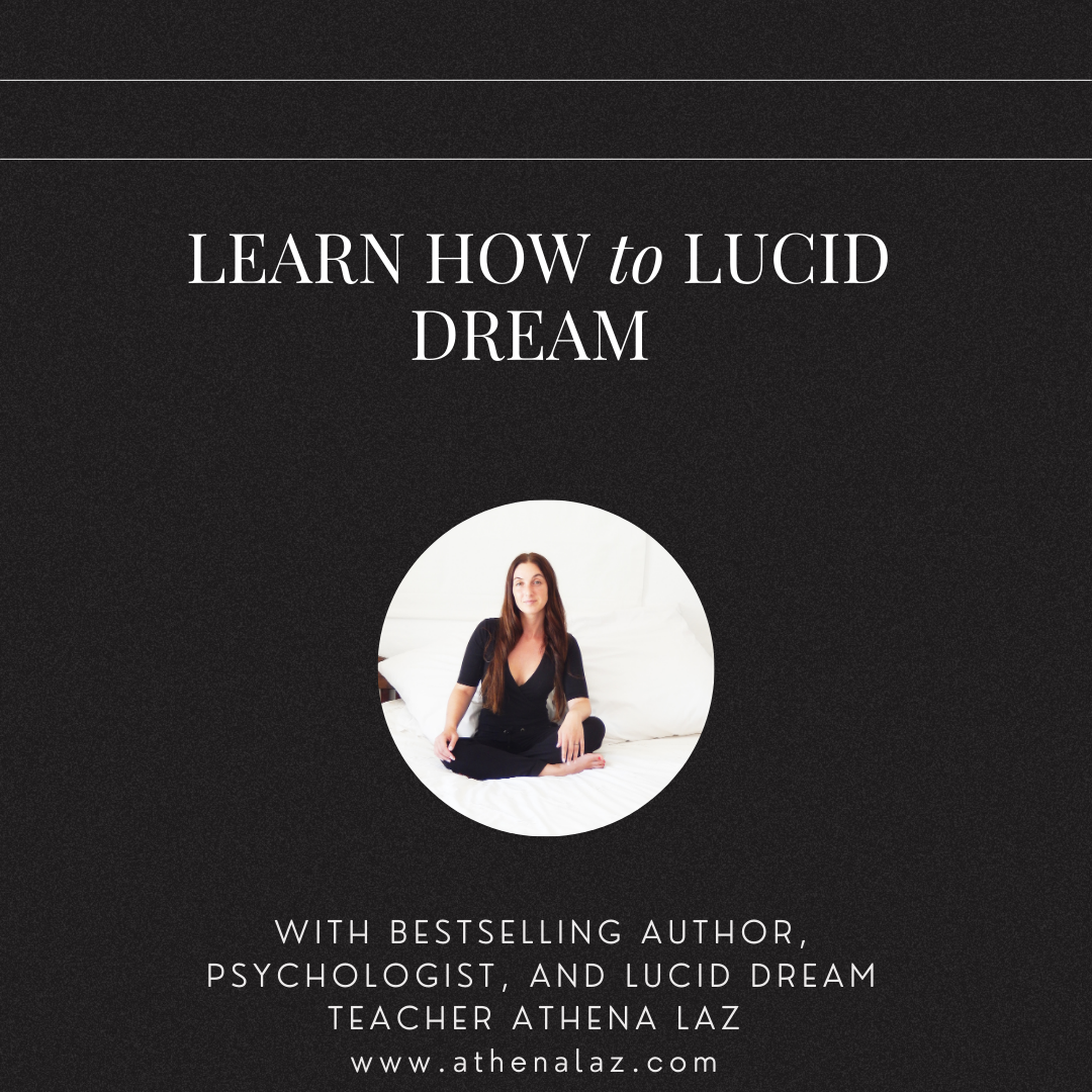 Learn How to Lucid Dream with Expert and Bestselling Author Athena Laz ...